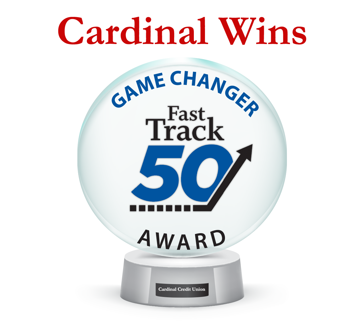 Cardinal wins the Fast Track 50 Game Changer Award! - Cardinal Credit Union